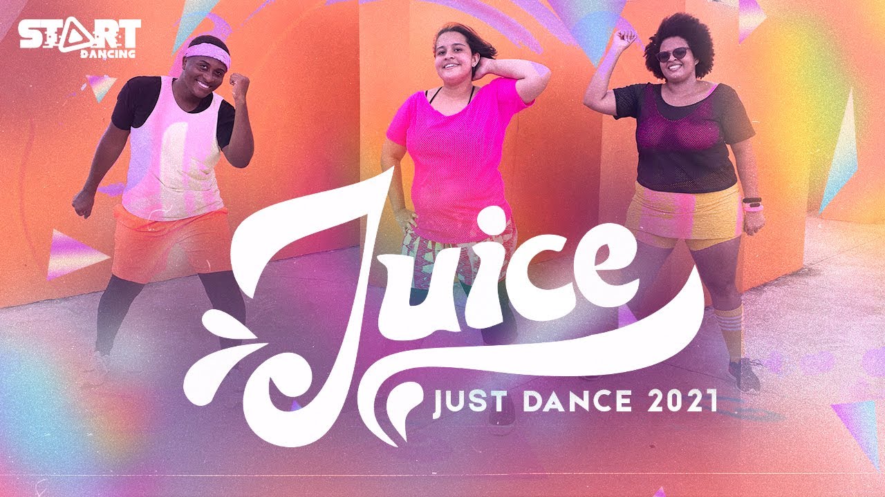 JUICE 🍹 Just Dance 2021 | Start Dancing - YouTube