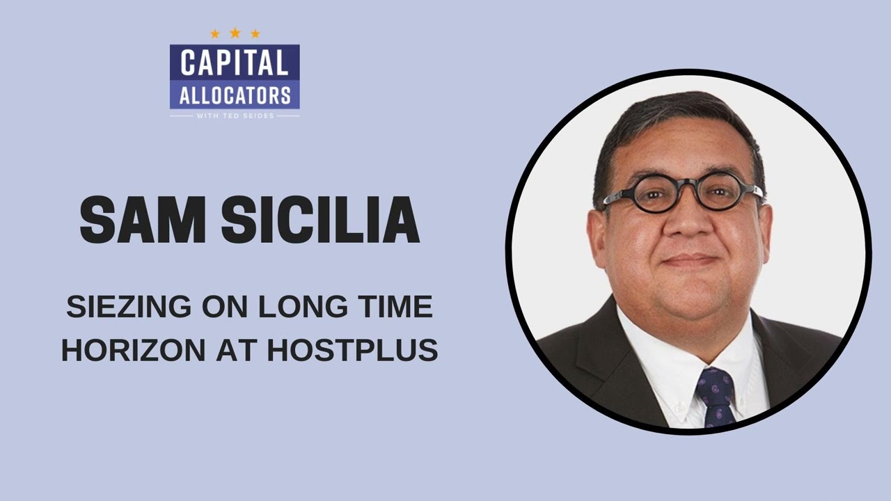 Sam Sicilia – Seizing on a Long Time Horizon at HostPlus (EP.103) - YouTube