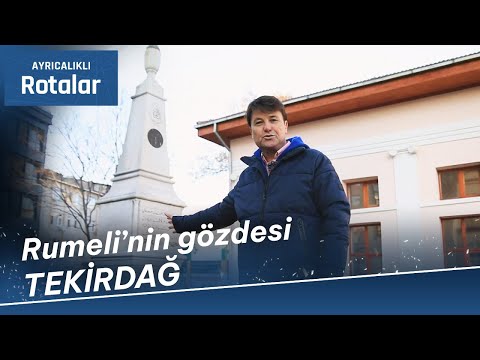 Rumeli'nin Gözdesi: Tekirdağ | @AyricalikliRotalar (30 Nisan 2023)