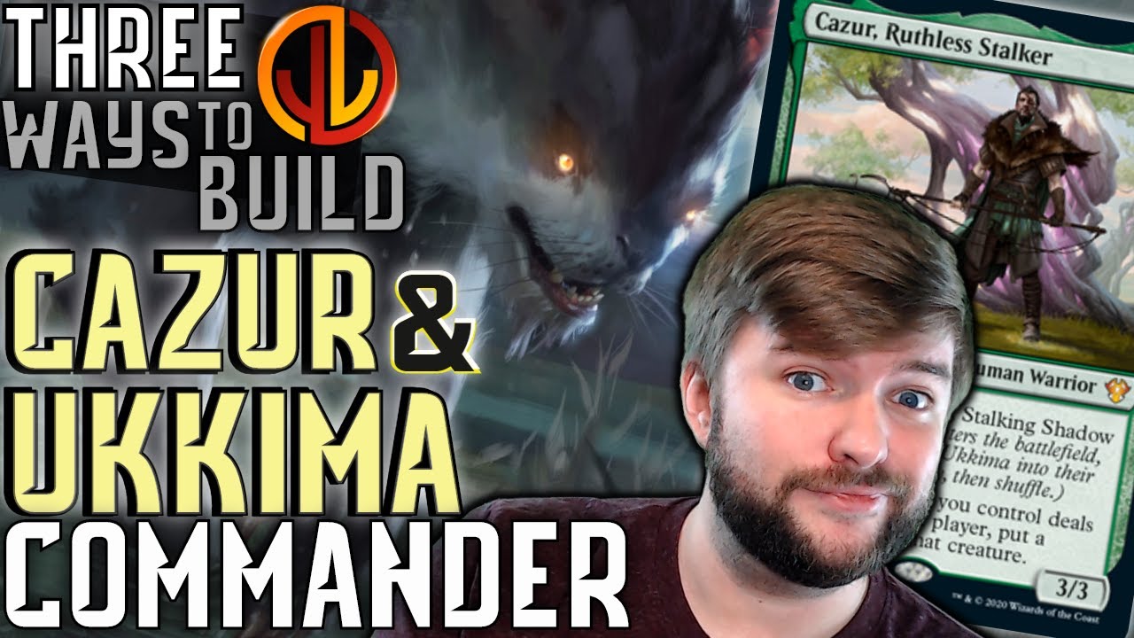 Cazur and Ukkima | EDH Three Ways [Commander Strategies for Every ...