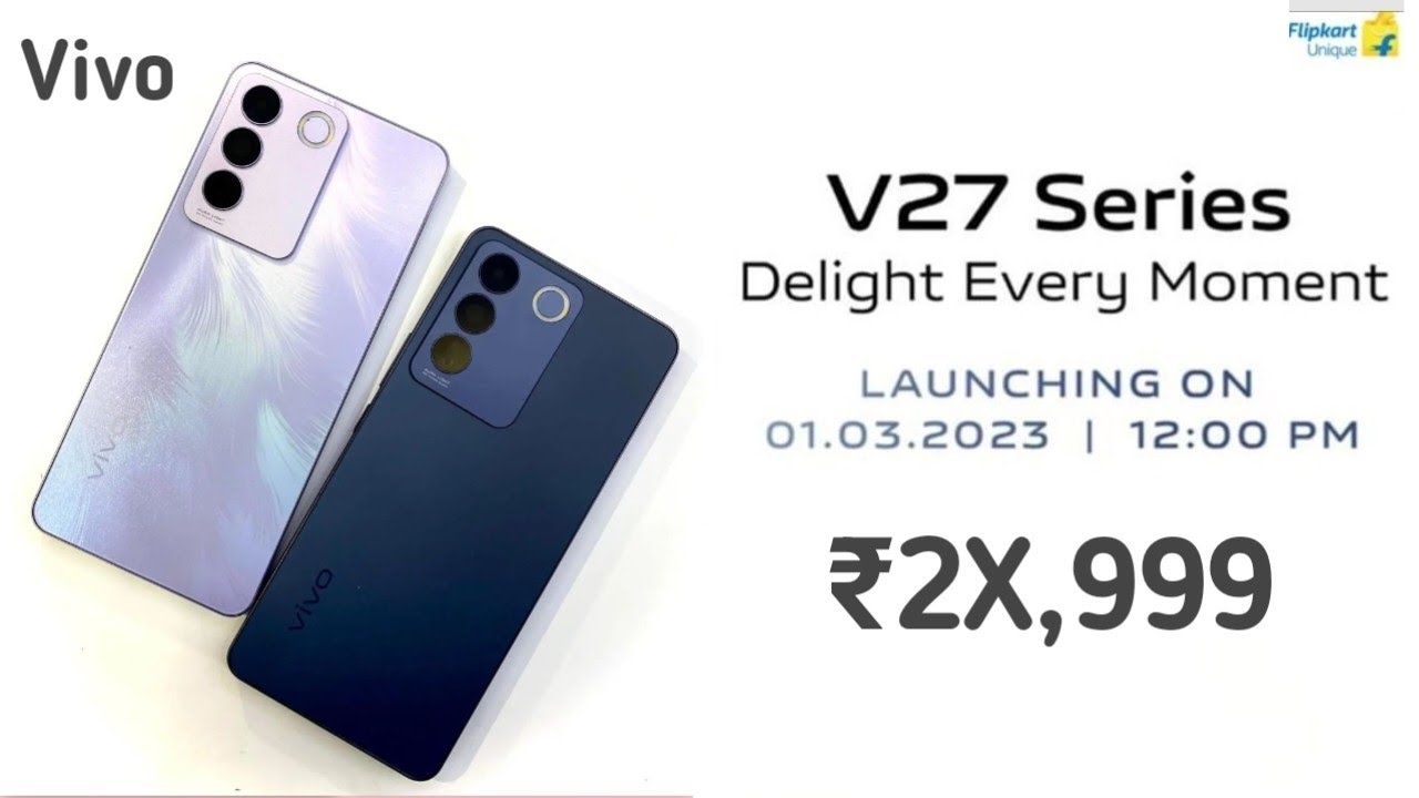 Vivo V27 Series'- Everything Confirm Official Indian Launch Dates ...