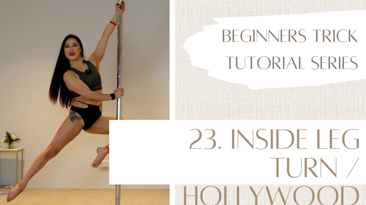 23. How to Inside Leg Turn / Hollywood / Sword Spin - Beginner Pole Dancing Trick Tutorial ...