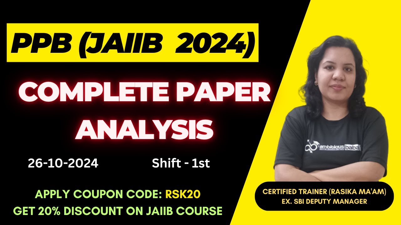 JAIIB Oct 2024 | PPB Paper Analysis | 26 Oct 2024 - Shift 1 | Ambitious Baba - YouTube