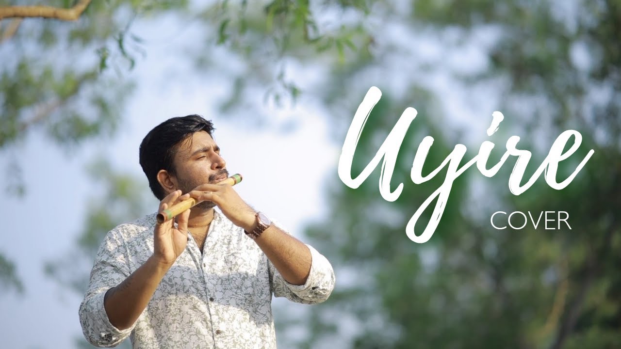 || UYIRE | FLUTE VERSION | FT. VIVEK OMANAKUTTAN | TRAVEL MUSICIAN ...
