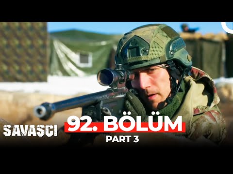 Savaşçı 92. Bölüm Part 3