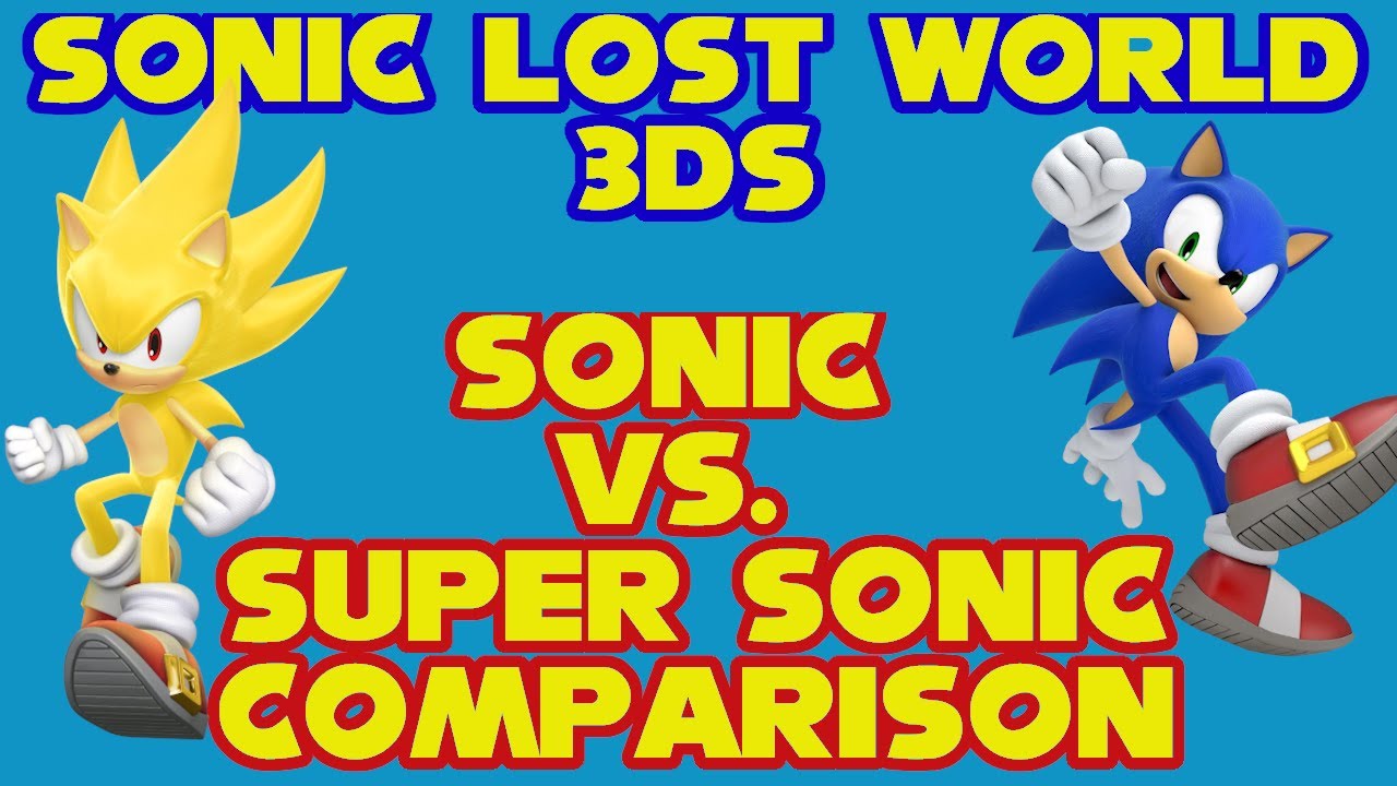 Sonic vs. Super Sonic Speed Comparison (Sonic Lost World 3DS) - YouTube
