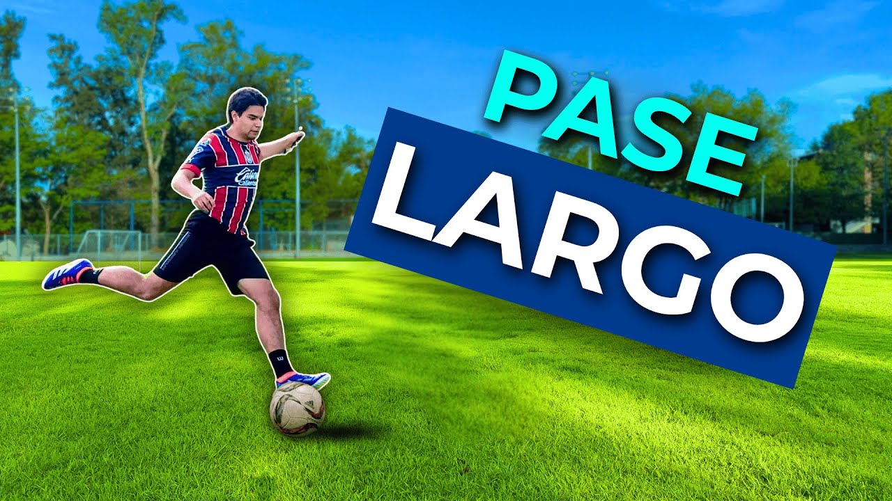 CÓMO HACER PASES LARGOS TÉCNICA DEFINITIVA - YouTube
