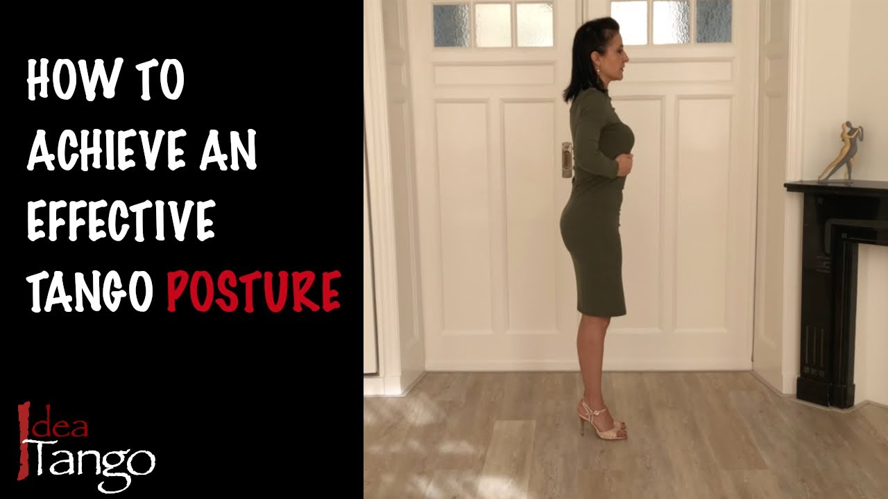 Idea Tango: how to achieve an effective tango posture - YouTube