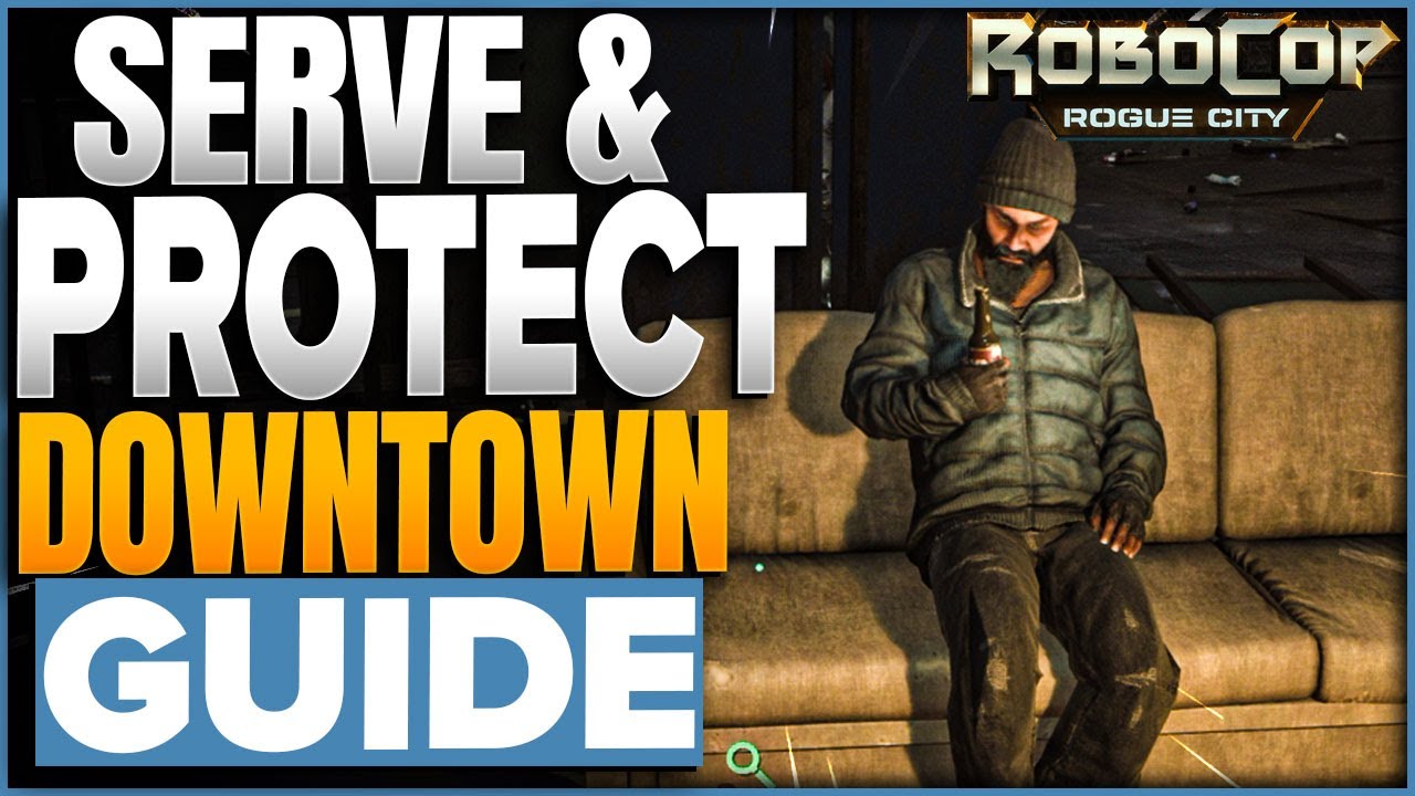 Serve & Protect 1 Locations For Downtown In RoboCop Rogue City Guide - YouTube