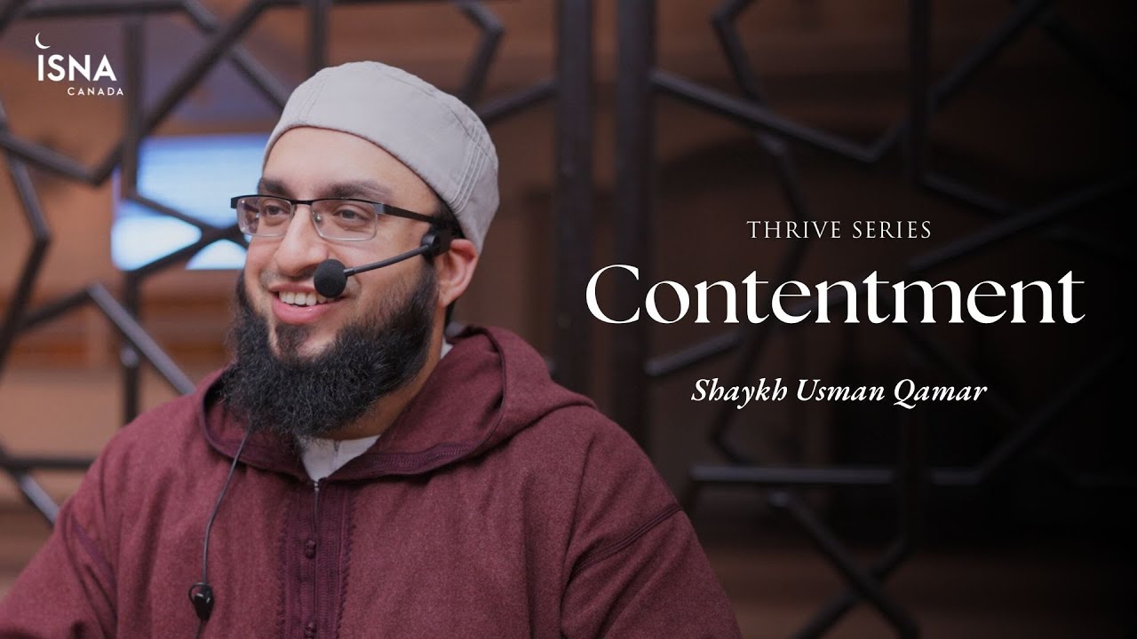 Thrive | Fruits of Faith: Contentment | Shaykh Usman Qamar - YouTube