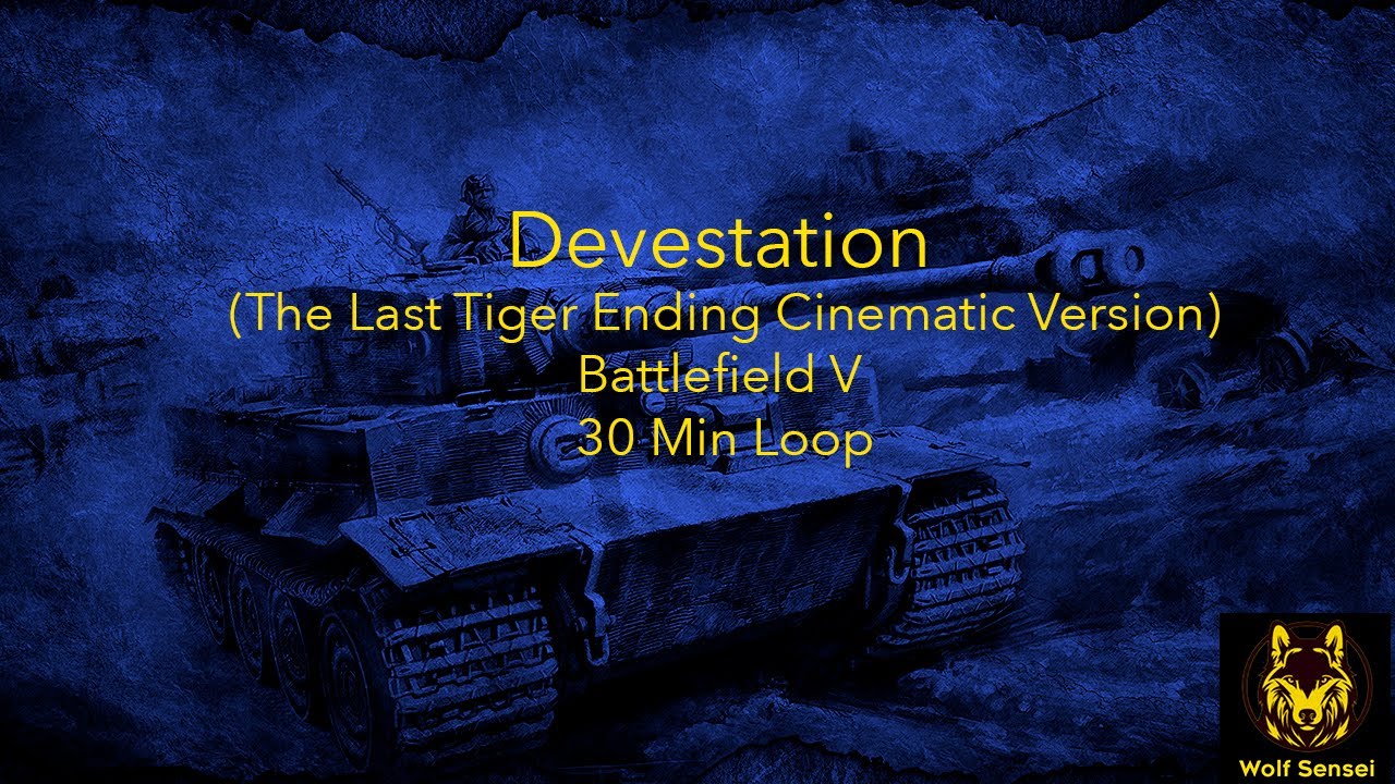 Battlefield V Soundtrack - Devestation (The Last Tiger Ending Cinematic ...