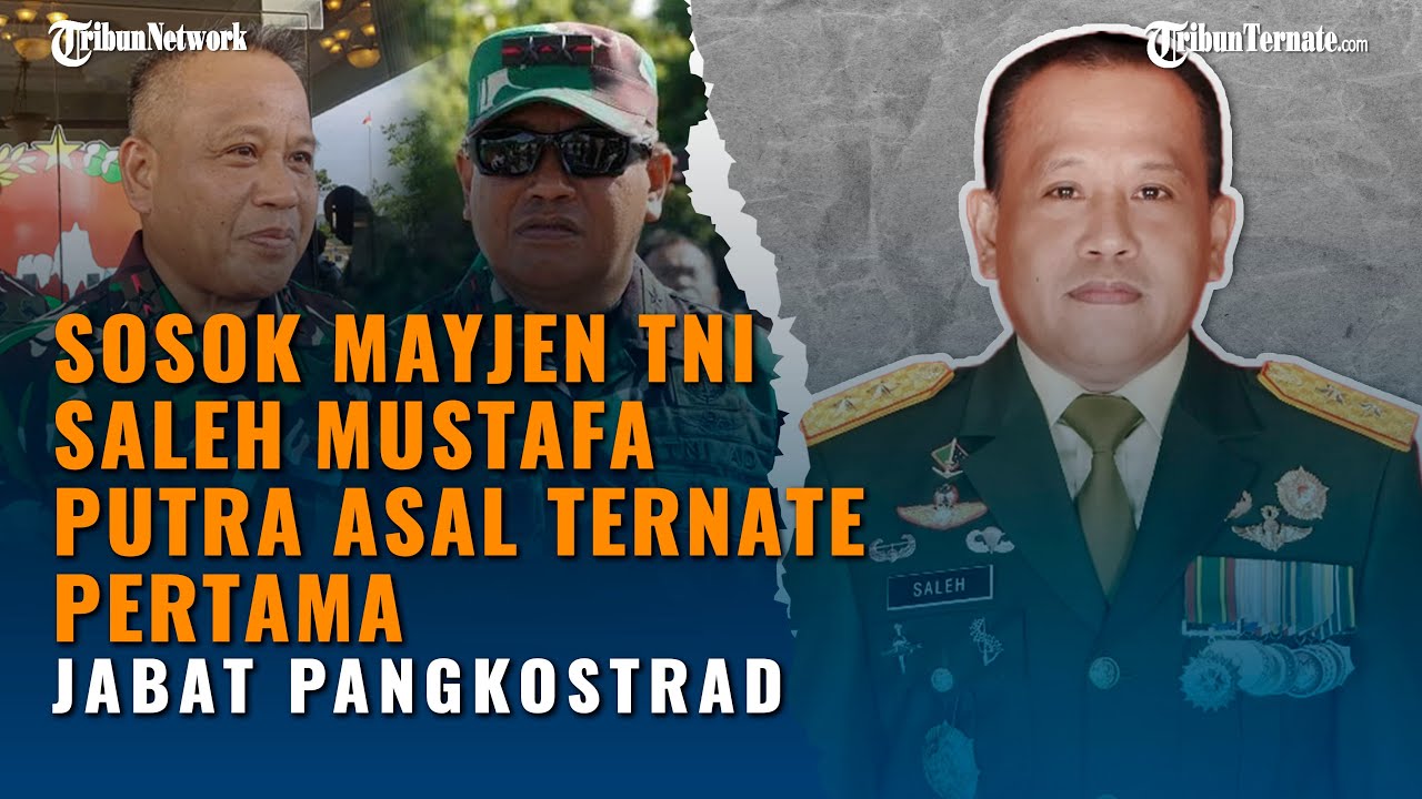 Sosok Mayjen Saleh Mustafa, Pria Asal Ternate, Maluku Utara Pertama ...
