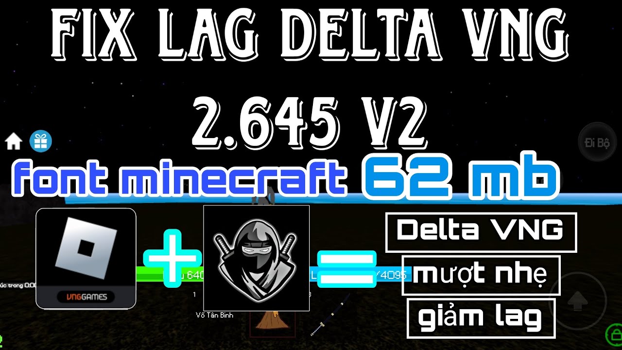 Fix lag hack roblox Delta VNG font minecraft 2.645 V2 mượt nhẹ cho máy ...