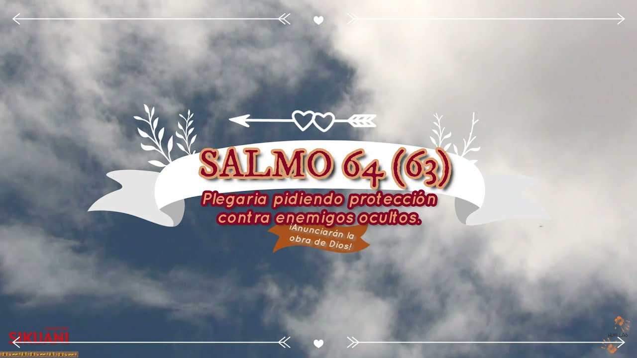 Salmo 64 (63) (con voz) - YouTube