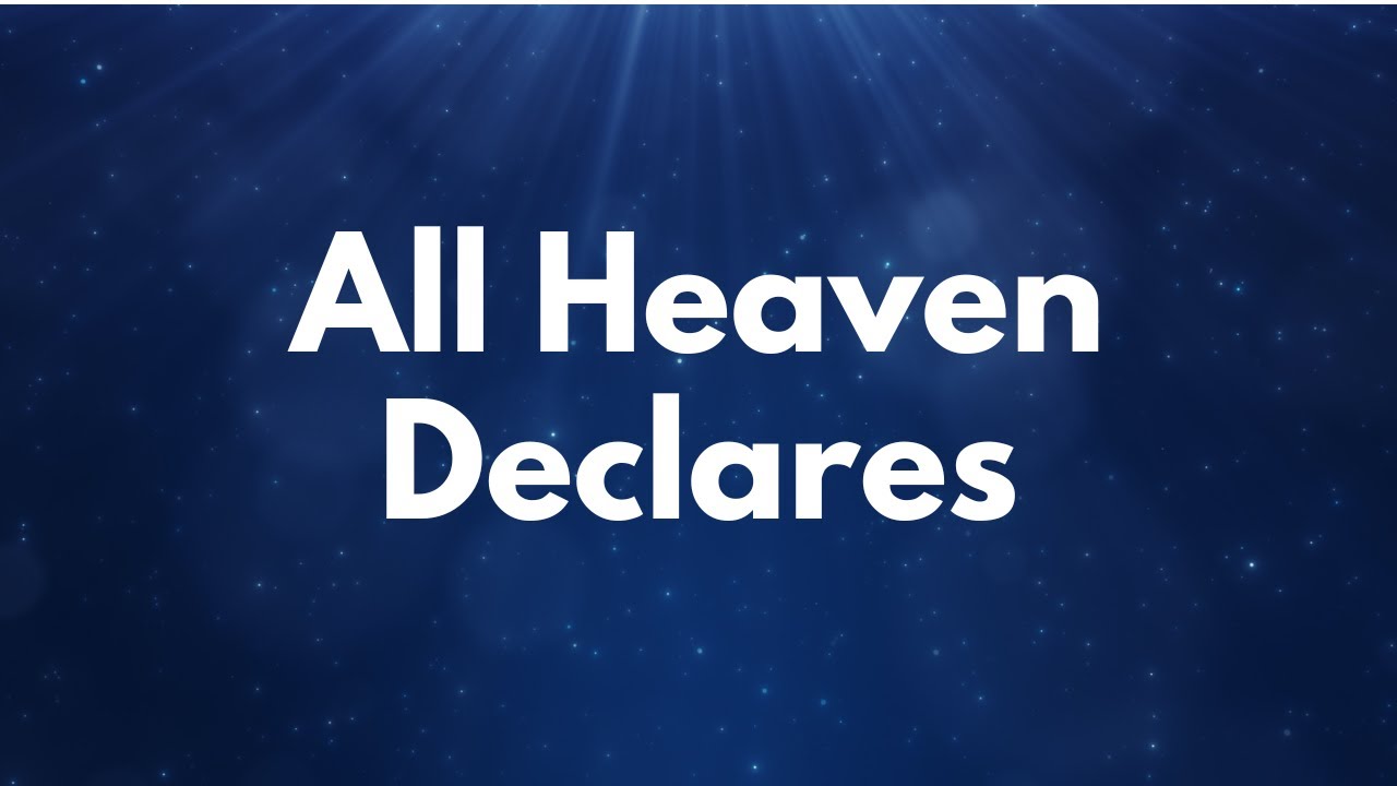 All Heaven Declares by Nöel and Tricia Richards, performed by St ...