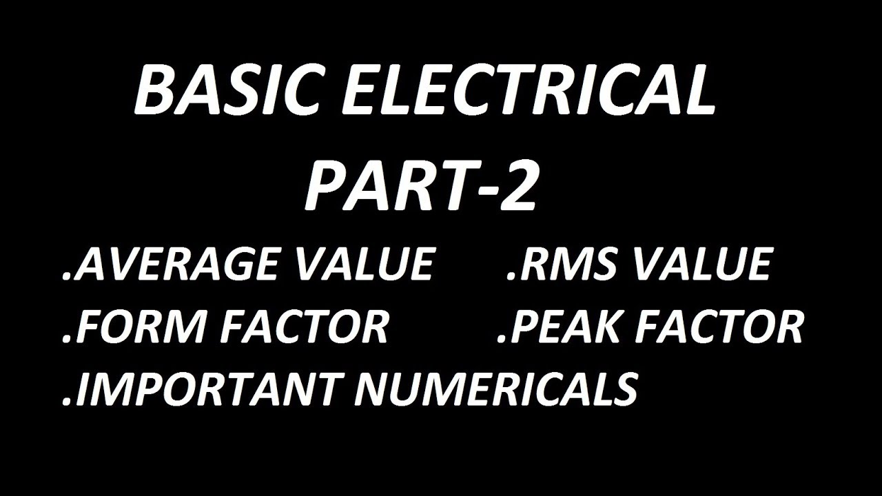 BASIC ELECTRICAL !! PART-2 !! RMS VALUE, AVERAGE VALUE !! NUMERICALS ...