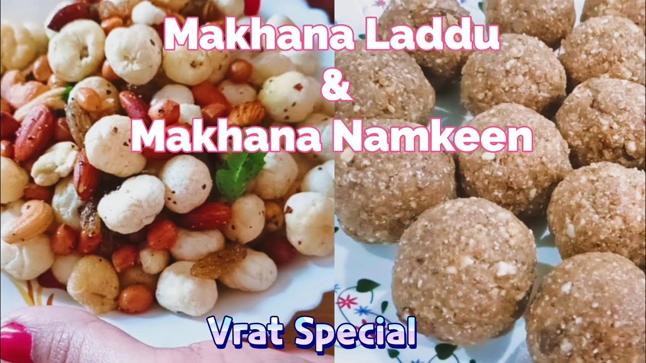 2 Types of Makhana Snacks Recipes For Fasting l Makhana Dryfruits Laddu ...