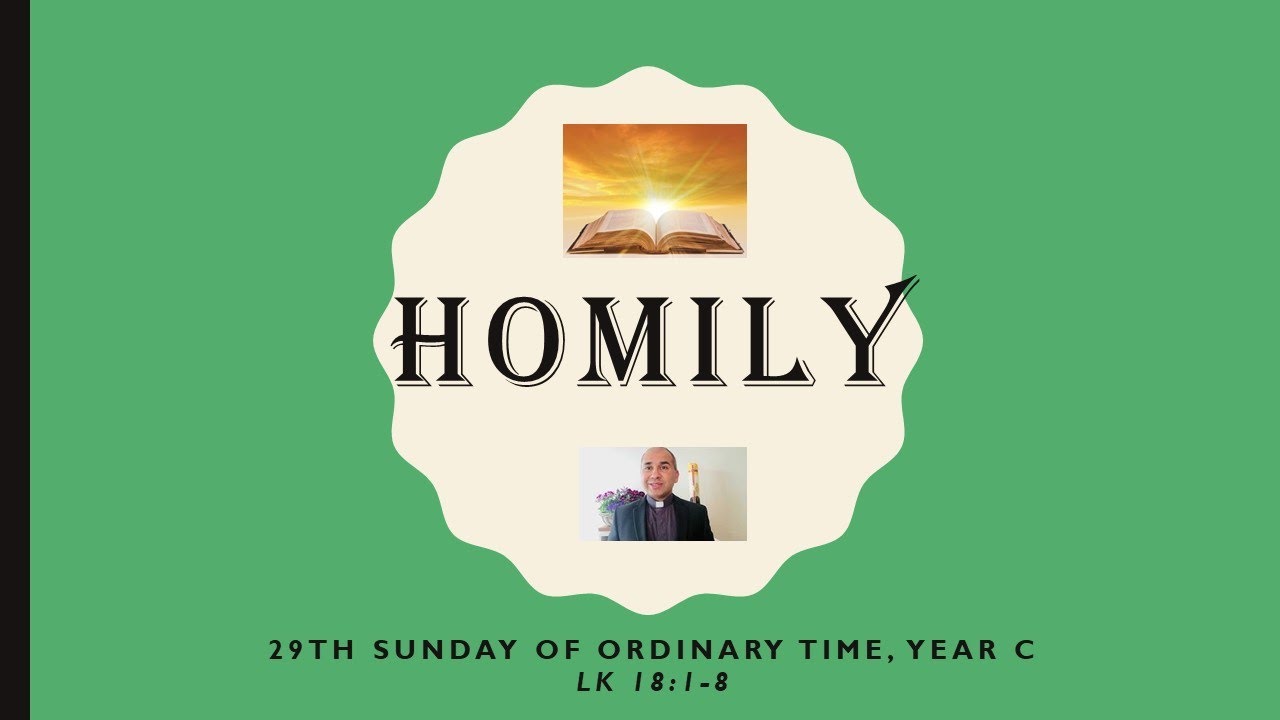 Homily for 29th Sunday Of ordinary Time, Year C (October 16, 2022 ...