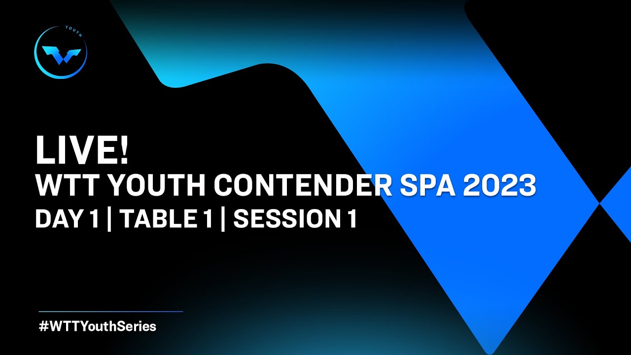 LIVE! | T1 | Day 1 | WTT Youth Contender Spa 2023 | Session 1 - YouTube
