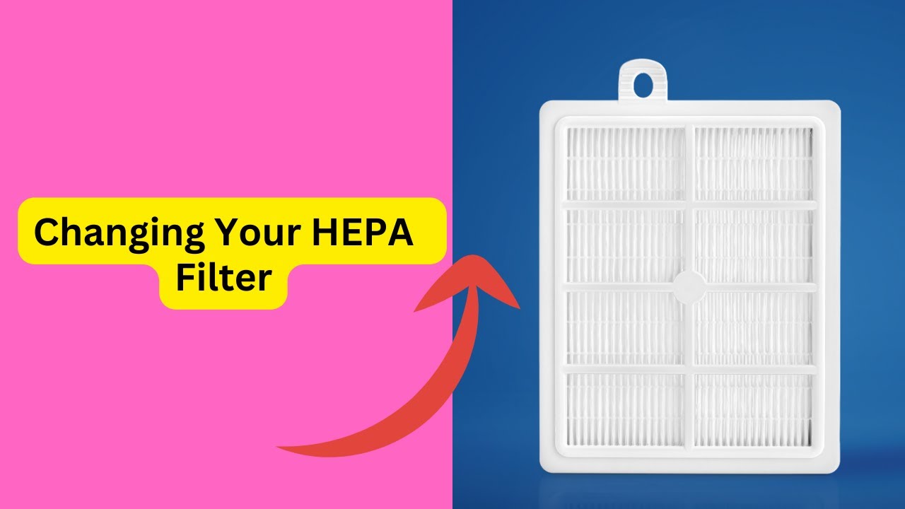 When to Replace Your HEPA Vacuum Filter: A Complete Guide - YouTube