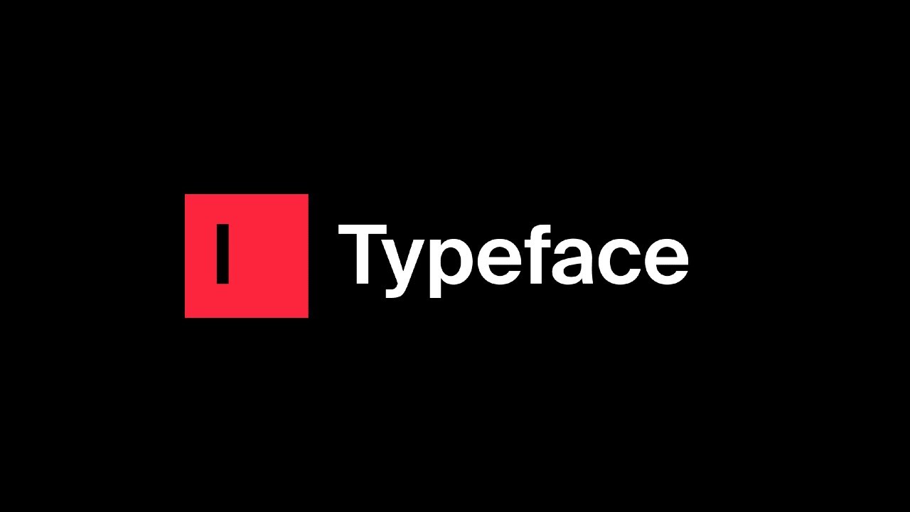 Introducing Typeface: Anything Imagined - YouTube