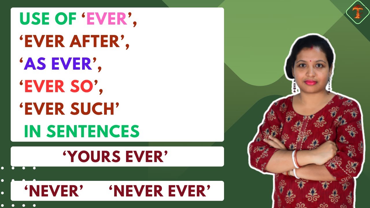 EVER, NEVER, EVER AFTER, EVER SO, AS EVER, NEVER, NEVER EVER || SPOKEN ...