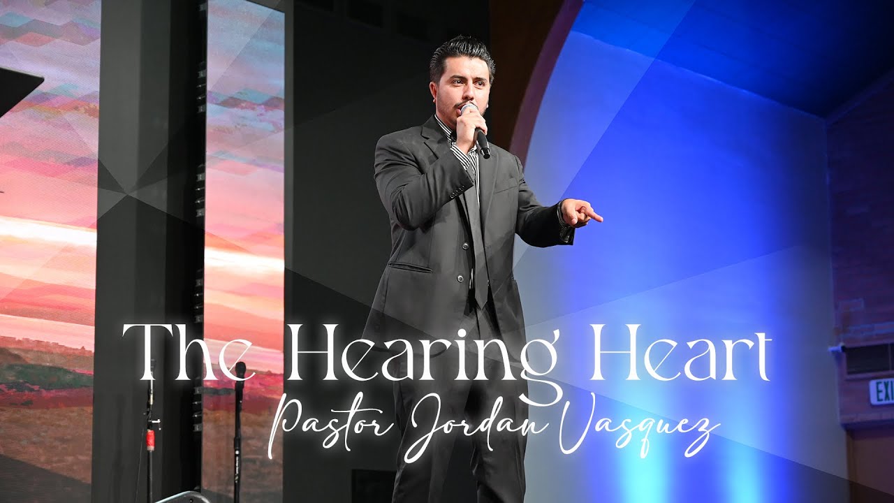The Hearing Heart w/ Pastor Jordan Vasquez - YouTube