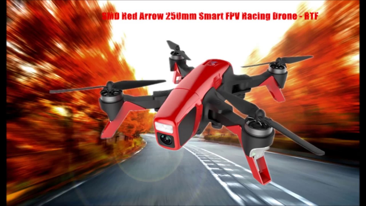 SMD Red Arrow 250mm Smart FPV Racing Drone - YouTube