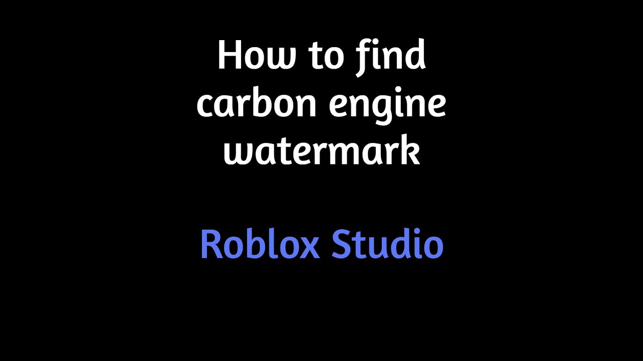 How to change/find carbon engine watermark/menu - YouTube