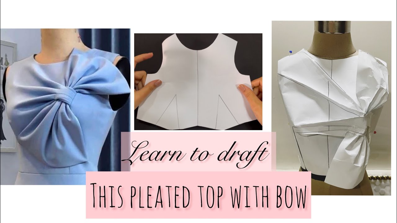 PLEATED TOP WITH BOW PATTERN MAKING TUTORIAL DAY 48/100 #sew # ...