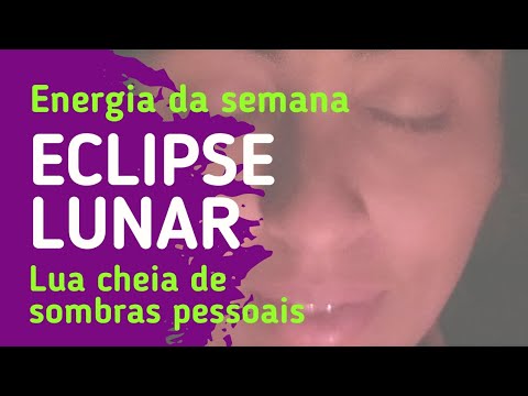 Lua Cheia Eclipsada • Resgate de dívidas consigo mesma | Energia da Semana - YouTube