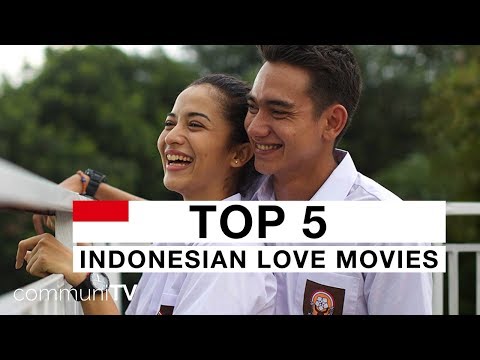 TOP 5: Indonesian Love Movies