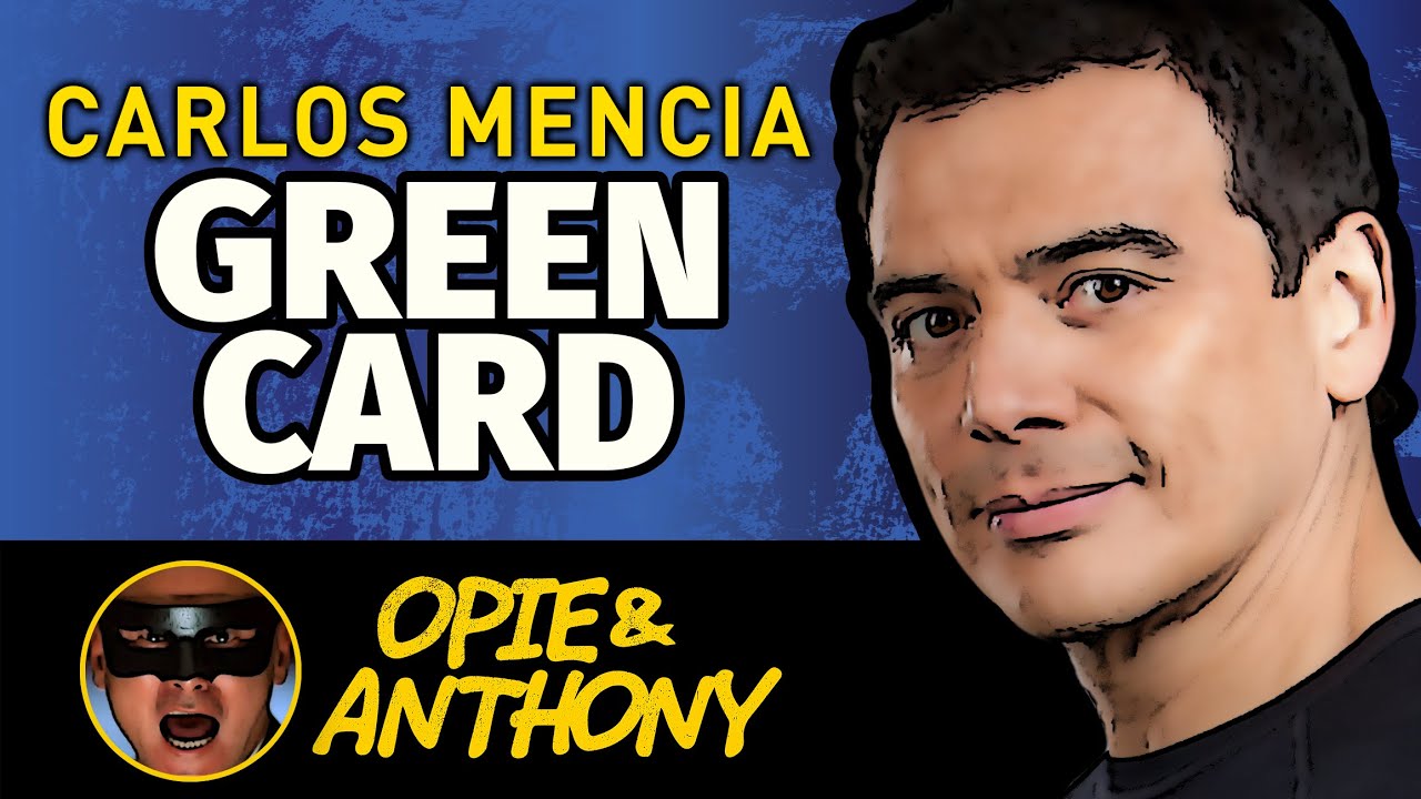 Opie & Anthony - Carlos Mancia - Green Card - Oct 2005 - YouTube