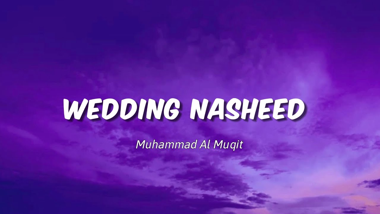 Wedding Nasheed (sped up + reverb) | Muhammad Al Muqit | Vocals Only ...