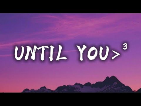 UNTIL YOU (OFFICIAL LYRICS AUDIO) - YouTube