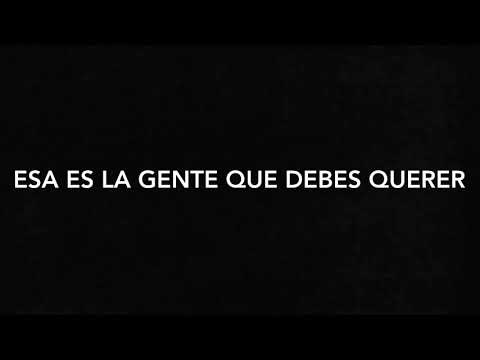 ESA ES LA GENTE QUE DEBES QUERER - YouTube
