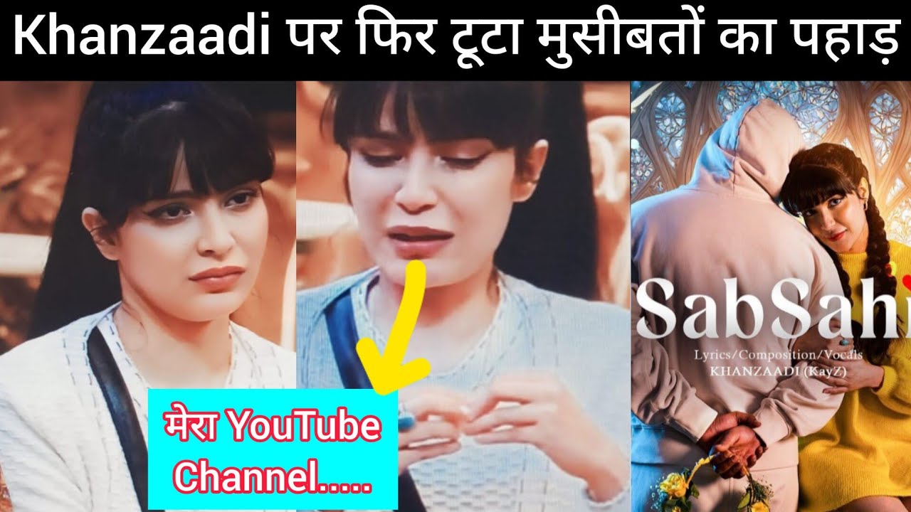 Khanzaadi Sab sahi Song Delete|Khanzaadi youtube channel Strike ...