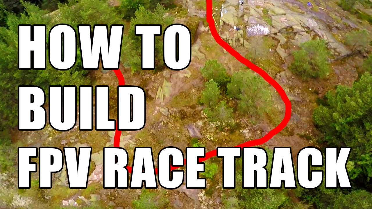 How to build FPV race track... - YouTube