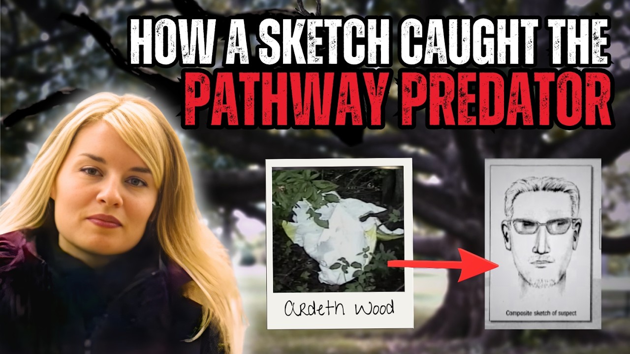 The Sketch That Solved Ardeth Wood’s Murder | Pathway Predator Unmasked ...