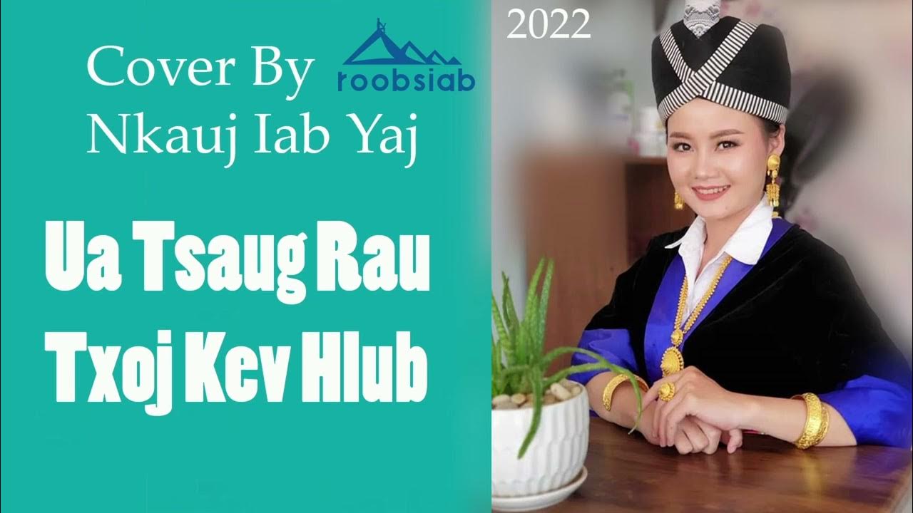 Nkauj Iab Yaj - Ua Tsaug Rau Txoj Kev Hlub (Cover)..2/12/2022 - YouTube