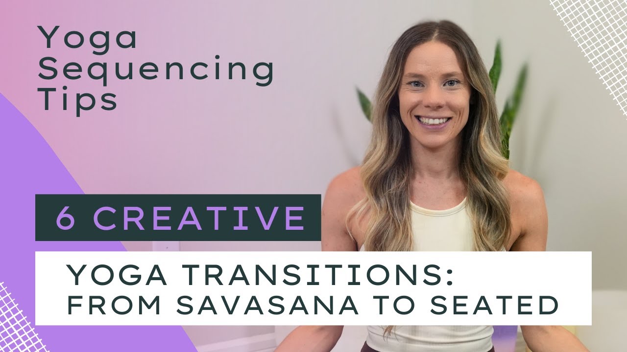 6 Creative Yoga Transitions to go from lying down to seated | Yoga ...