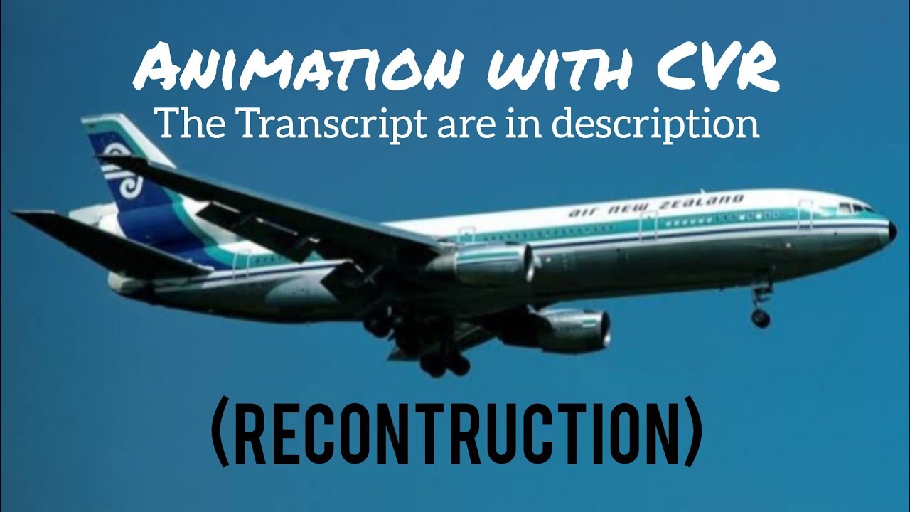 Air New Zealand Flight 901 Crash || Animation with CVR. (Subtitles/CC ...