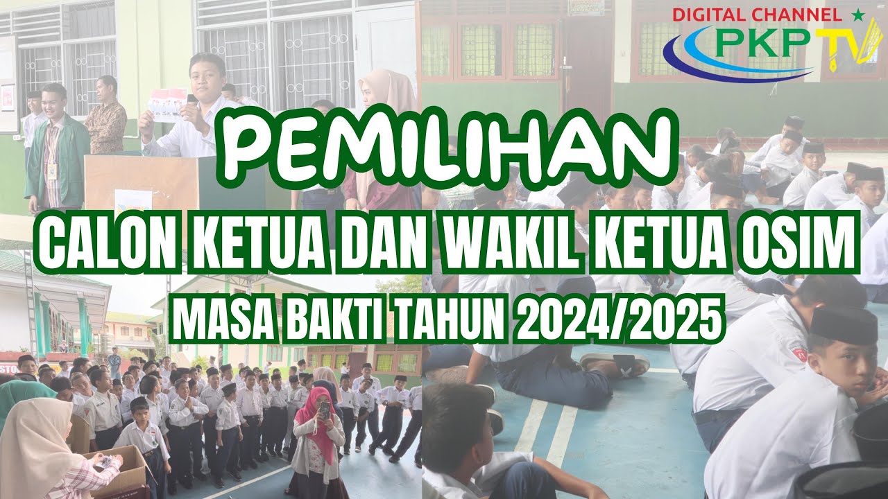PEMILIHAN KETUA OSIM DAN WAKIL KETUA OSIM MTS PKP MANADO MASA BAKTI ...