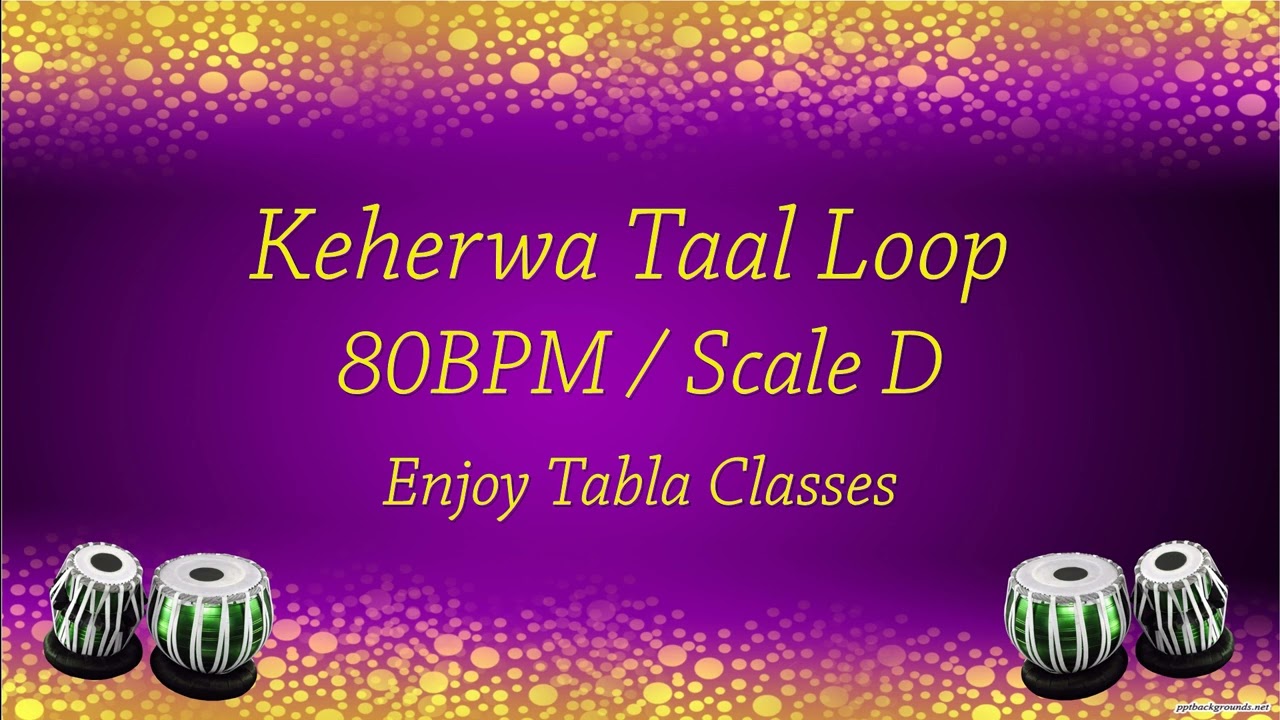 Keherwa Loop | Keherwa | Tabla Loop | 80 BPM | Scale D | Enjoy Tabla ...