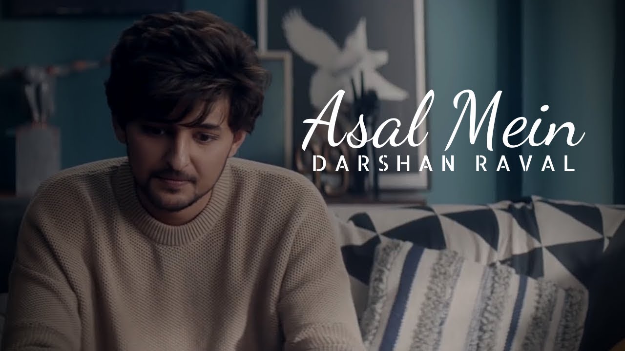 Asal Mein - Darshan Raval 16 d song - YouTube