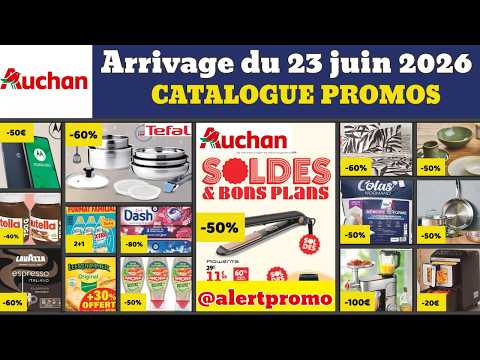 catalogue AUCHAN du 23 juin 2026 ✅ Arrivage soldes d'été 🔥 Promos deals maison cuisine linge pub