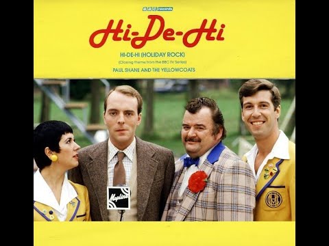 HI DE HI "HOLIDAY ROCK" FULL VERSION BY PAUL SHANE AND THE YELLOWCOATS ...