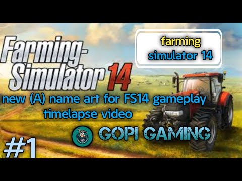 new(A)name art for FS14 gameplay timelapse video#farmingsimulator14 # ...