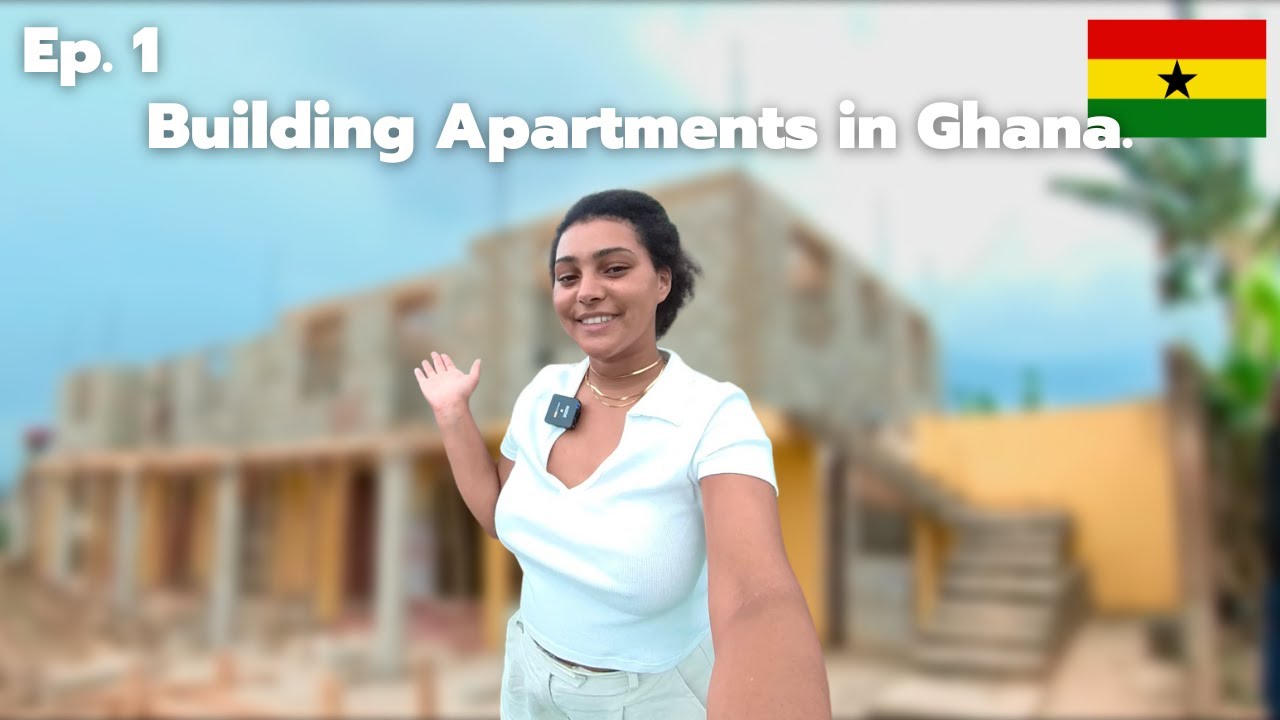 BUILDING LUXURY APARTMENTS IN GHANA EP 1 🇬🇭 - YouTube