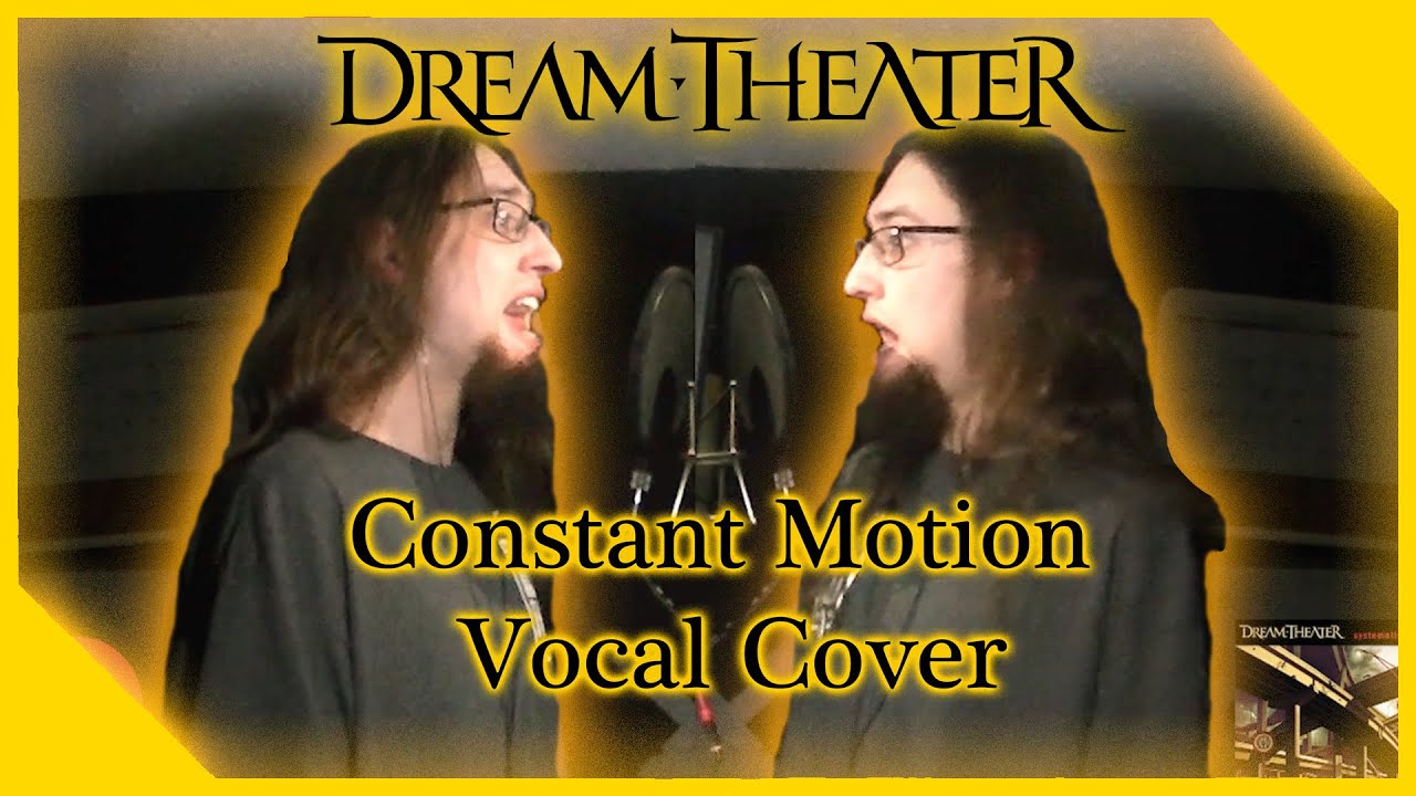 Dream Theater - Constant Motion (Vocal Cover) - YouTube